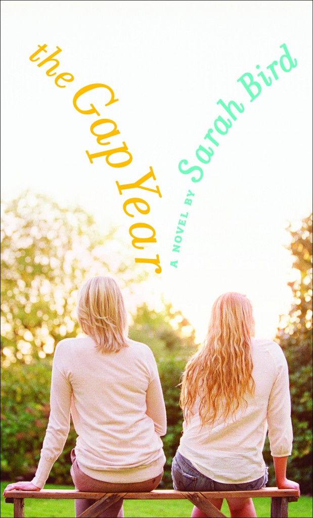 Sarah Bird, author of The Gap Year, on tour August, 2011 | TLC Book Tours