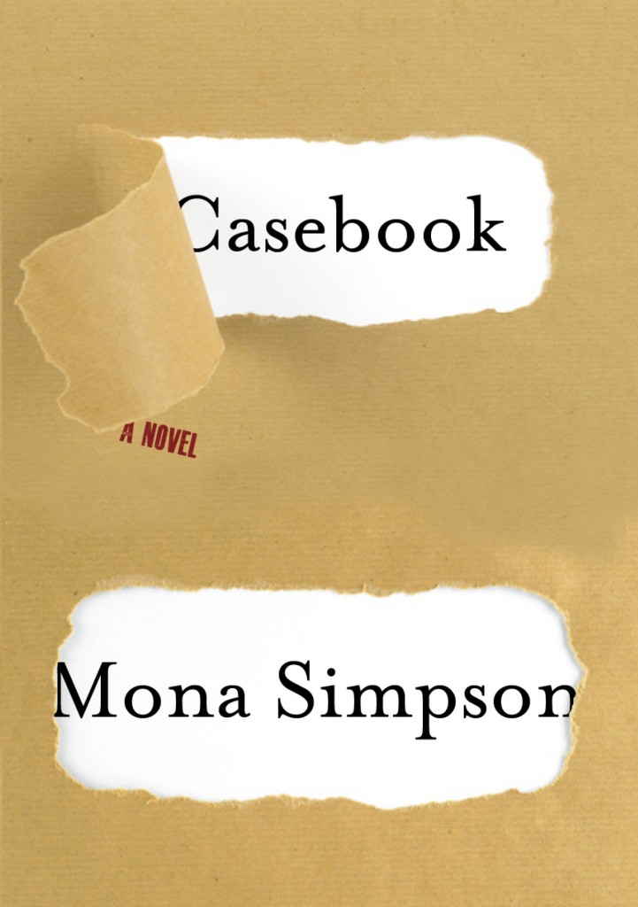 Mona Simpson, author of Casebook, on tour April/May 2014 | TLC Book Tours